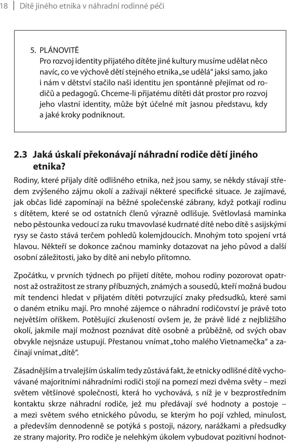 DÍTĚ JINÉHO ETNIKA V NÁHRADNÍ RODINNÉ PÉČI - PDF Free Download DÍTĚ JINÉHO ETNIKA V NÁHRADNÍ RODINNÉ PÉČI - PDF Free Download